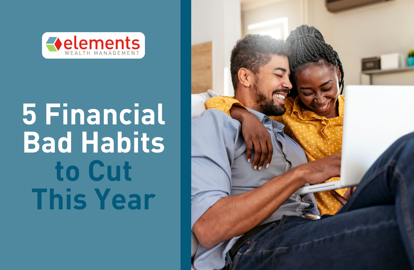 5 Financial Bad Habits to Cut This Year | Elements Financial