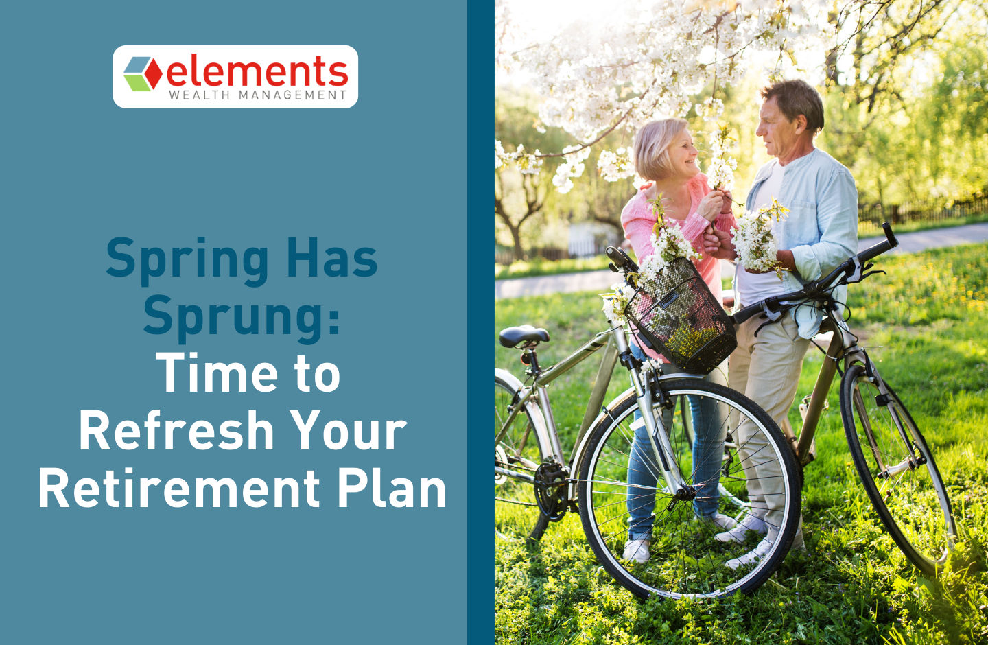 Spring Has Sprung: Time to Refresh Your Retirement Plan | Elements ...