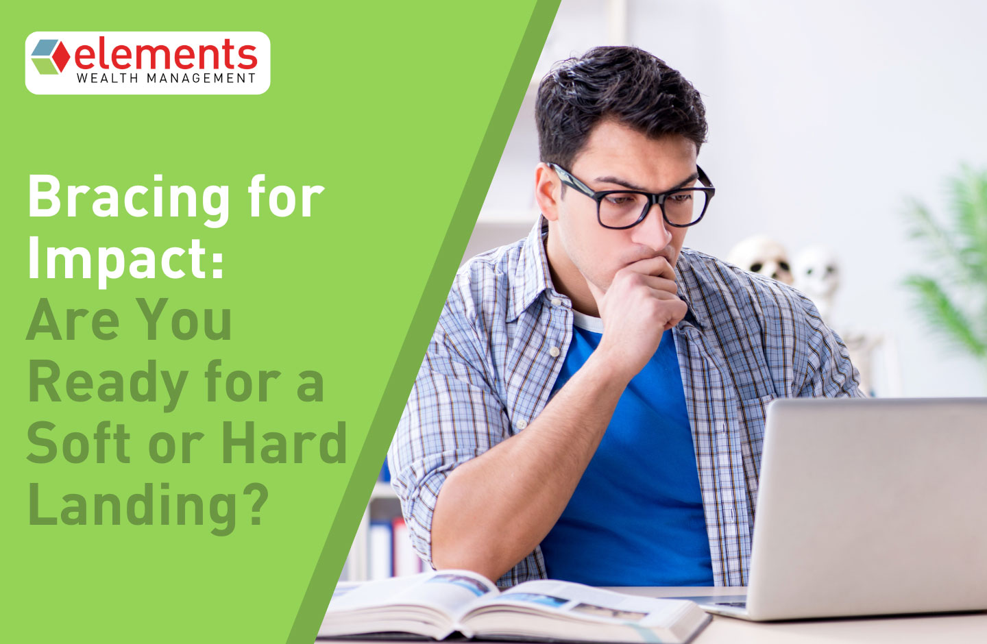 Bracing for Impact | Elements Financial