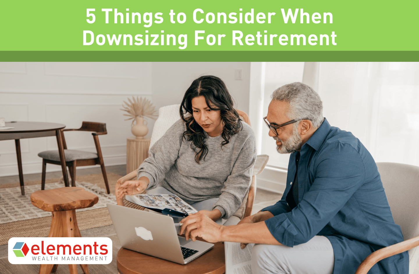 5 Things to Consider When Downsizing for Retirement | Elements Financial